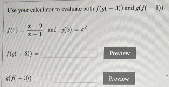 Solved Use your calculator to evaluate both f(g(−3)) and | Chegg.com