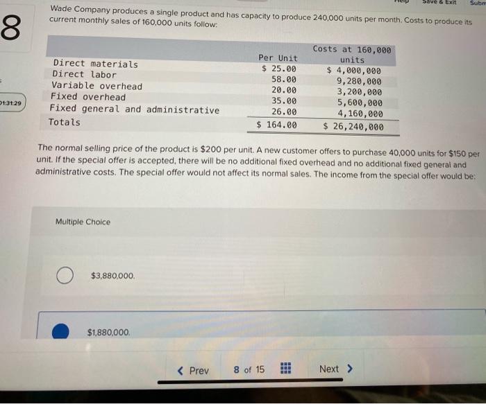 Solved Save & Exit Sube 8 00 Wade Company produces a single | Chegg.com
