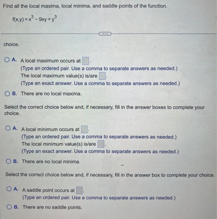 Solved Find all the local maxima, local minima, and saddle | Chegg.com