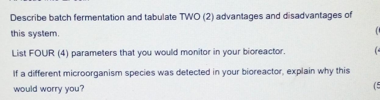 Solved Describe batch fermentation and tabulate TWO (2) | Chegg.com