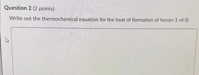 Solved Question 2 ( 2 points) Write out the thermochemical | Chegg.com