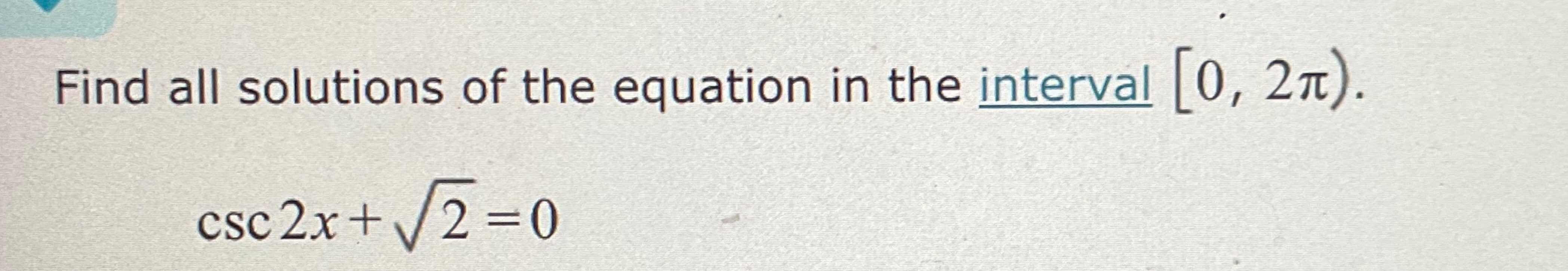 Solved Find all solutions of the equation in the interval | Chegg.com