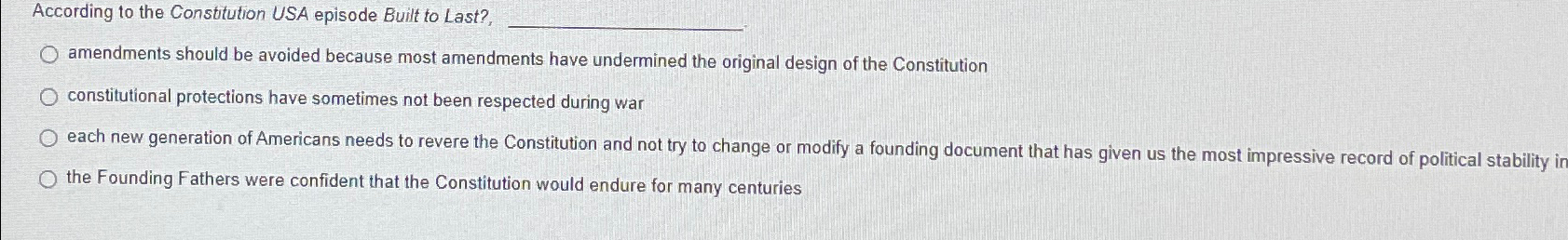Solved According to the Constitution USA episode Built to | Chegg.com