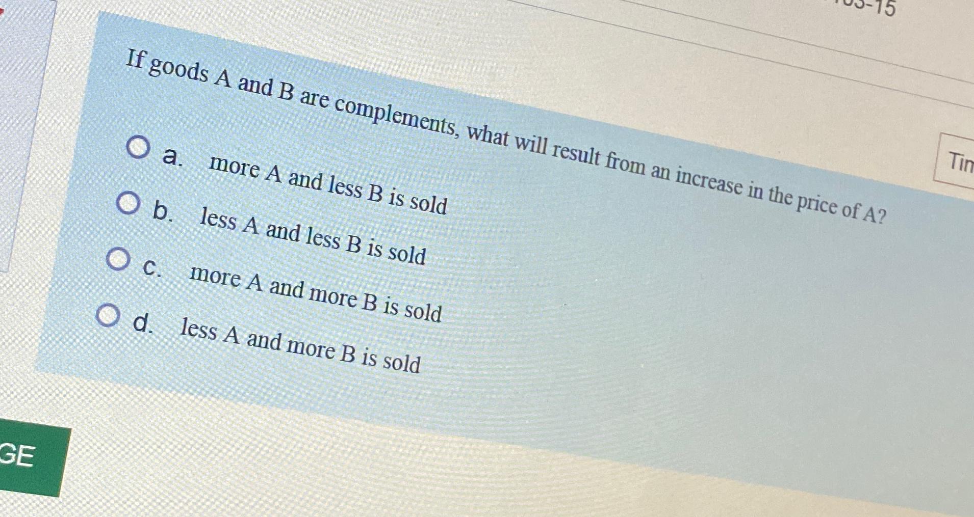 Solved If goods A and B are complements, what will result | Chegg.com
