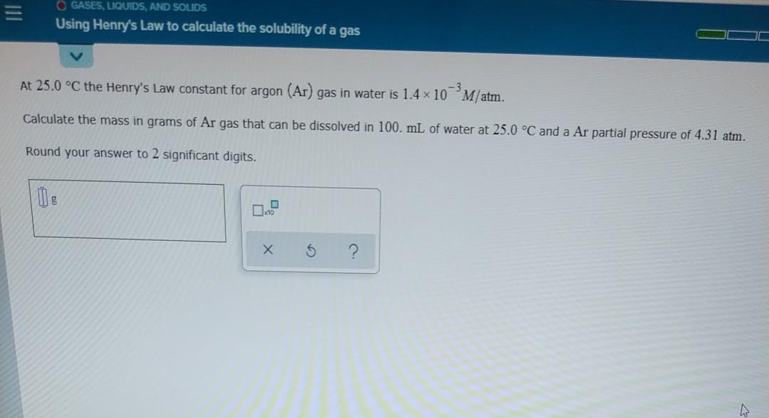 Solved = O GASES, LIQUIDS, AND SOLIDS Using Henry's Law to | Chegg.com