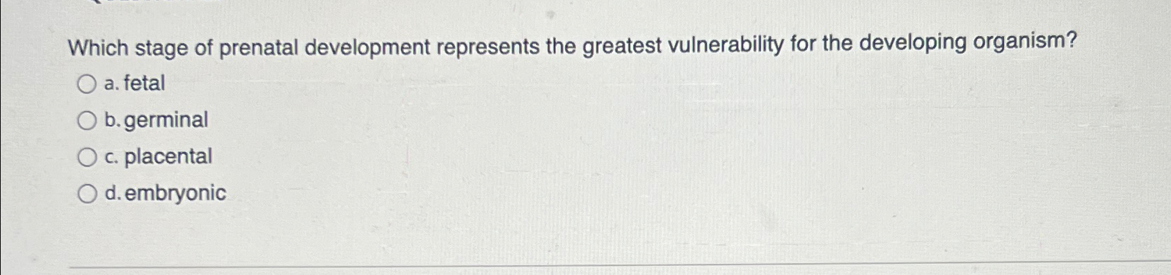 Solved Which stage of prenatal development represents the | Chegg.com