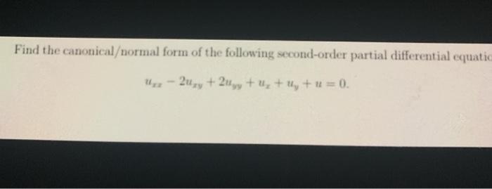 Solved Find the canonical/normal form of the following | Chegg.com
