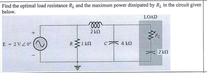 Solved Find the optimal load resistance RL ﻿and the maximum | Chegg.com