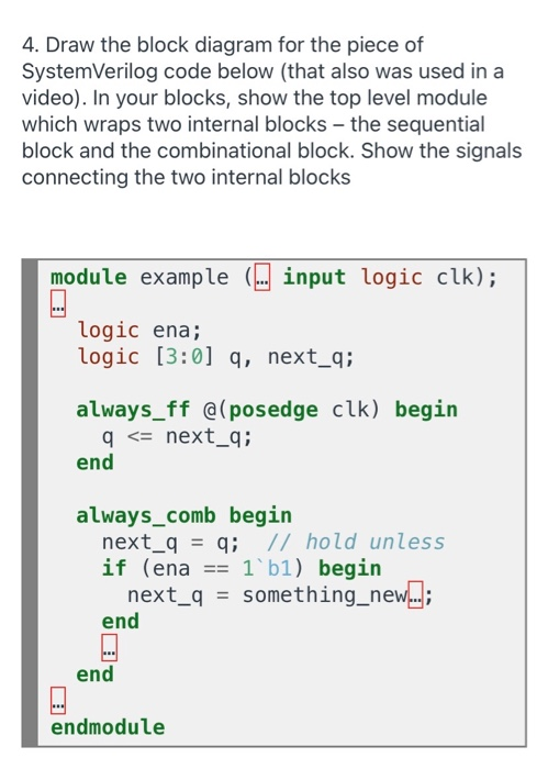 Solved 4. Draw the block diagram for the piece of | Chegg.com