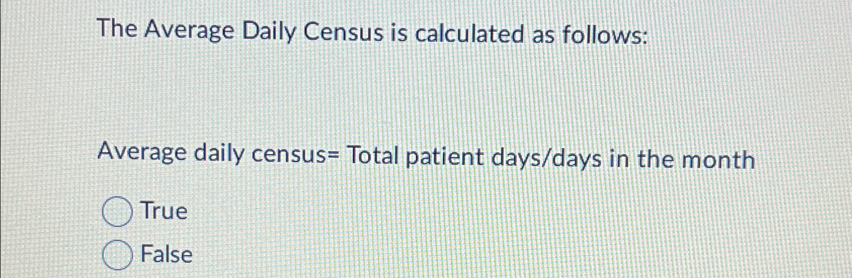 Solved The Average Daily Census is calculated as | Chegg.com