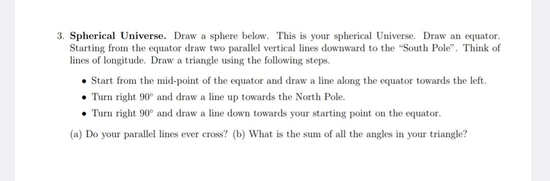 Solved 3. Spherical Universe. Draw a sphere below. This is | Chegg.com
