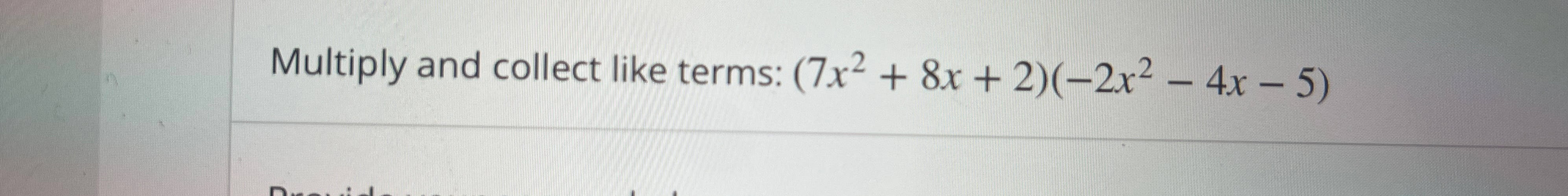 Solved Multiply and collect like terms: | Chegg.com