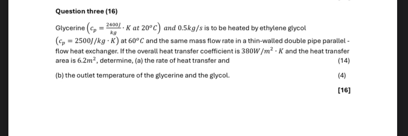 Solved Question three (16)Glycerine at (:20°C} ﻿and 0.5kgs | Chegg.com
