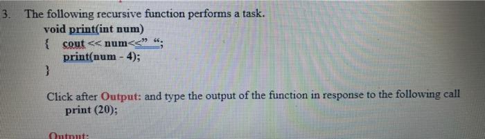 Solved 3. The following recursive function performs a task. | Chegg.com