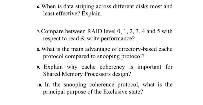 Solved 6. When is data striping across different disks most | Chegg.com