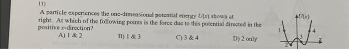 Solved A particle experiences the one-dimensional potential | Chegg.com
