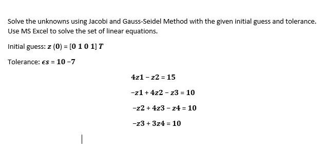 Solved Solve the unknowns using Jacobi and Gauss-Seidel | Chegg.com