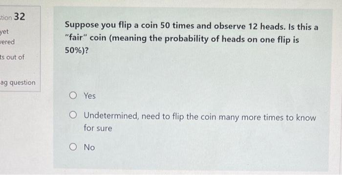 Solved Suppose you flip a coin 50 times and observe 12 | Chegg.com