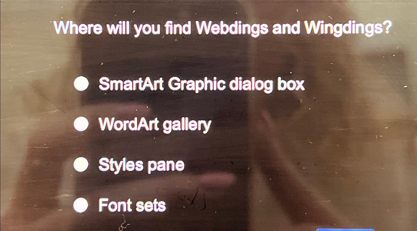 Solved Where will you find Webdings and Wingdings?SmartArt | Chegg.com