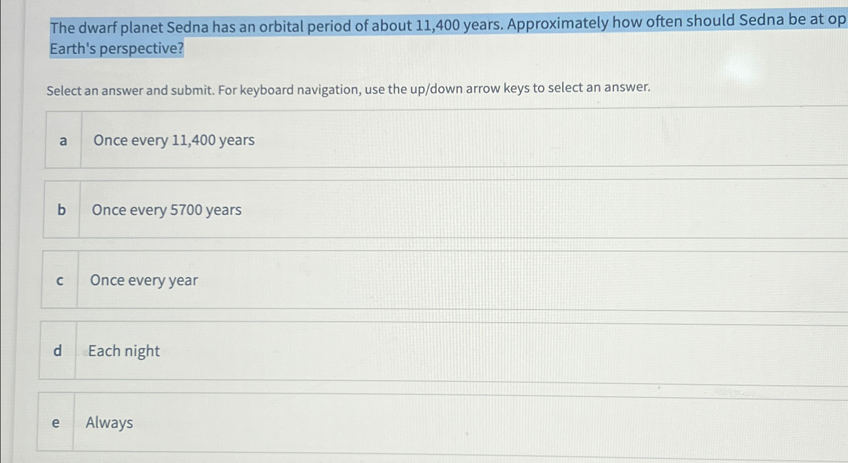 Solved The dwarf planet Sedna has an orbital period of about | Chegg.com