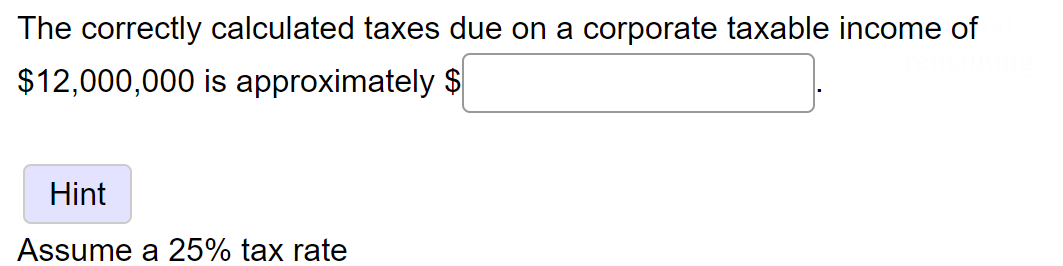 Solved The correctly calculated taxes due on a corporate | Chegg.com