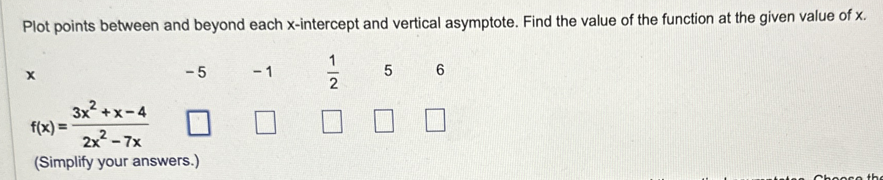 Solved Plot points between and beyond each x-intercept and | Chegg.com