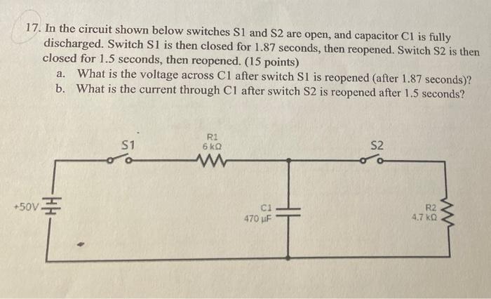Solved 17. In the circuit shown below switches S1 and S2 are | Chegg.com