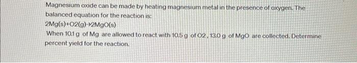 Solved Magnesium oxide can be made by heating magnesium | Chegg.com