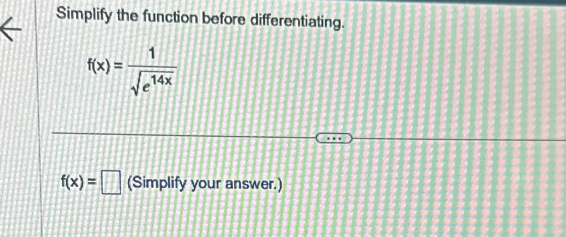 Solved Simplify the function before | Chegg.com