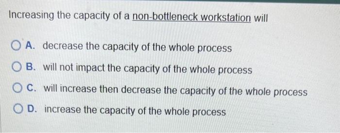 Solved Increasing the capacity of a non-bottleneck | Chegg.com