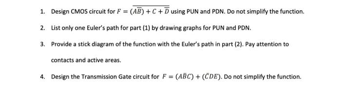 Solved 1. Design CMOS circuit for F=(ABˉ)+C+Dˉ using PUN and | Chegg.com