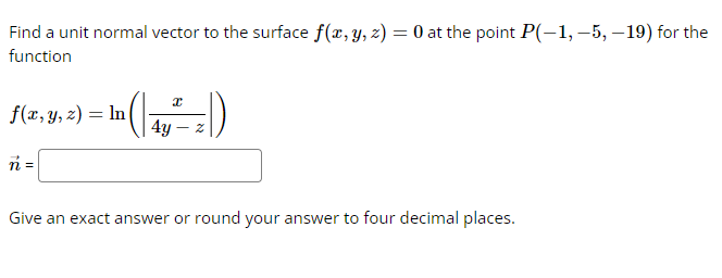 Solved Find a unit normal vector to the surface f(x,y,z)=0 | Chegg.com