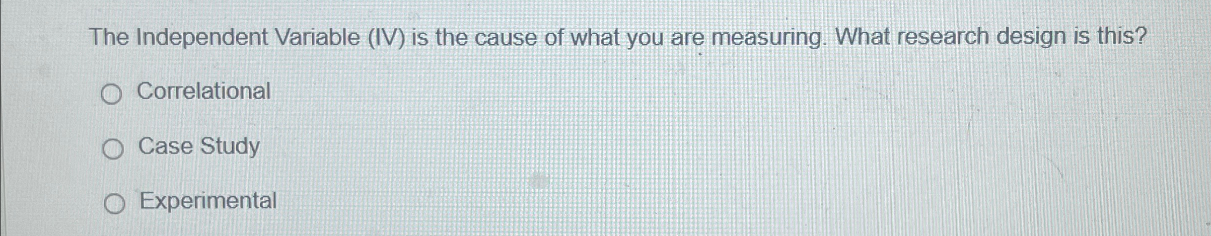 Solved The Independent Variable (IV) ﻿is the cause of what | Chegg.com