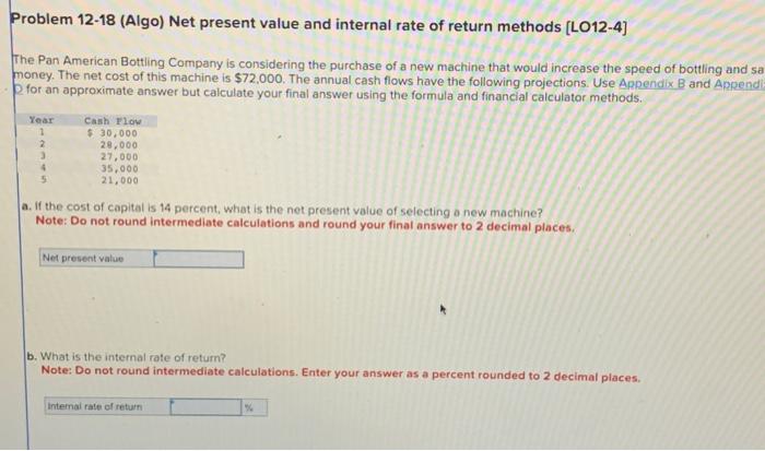 Solved Problem 12-18 (Algo) Net present value and internal | Chegg.com