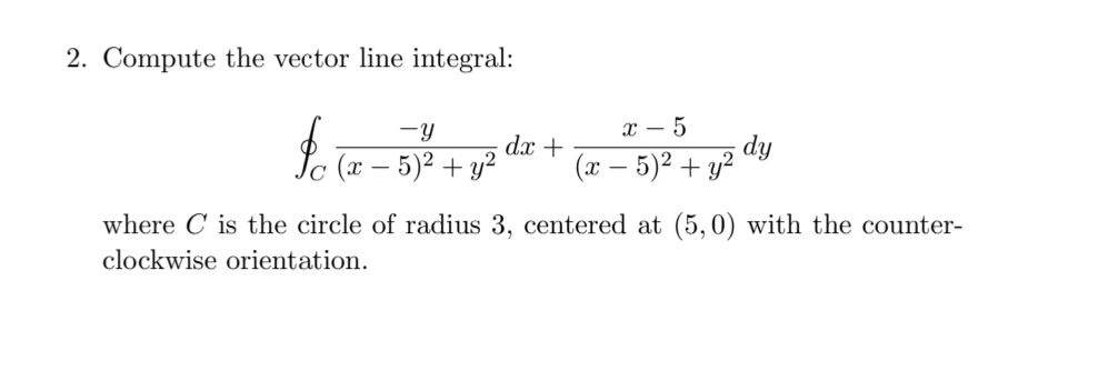Solved 2. Compute the vector line integral: | Chegg.com