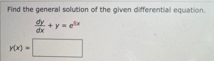 Solved Find the general solution of the given differential | Chegg.com
