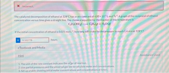 Solved The catalyzed decomposition of ethanol at 328∘C has a | Chegg.com