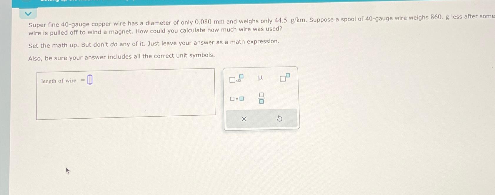 Solved Super fine 40-gauge copper wire has a diameter of | Chegg.com