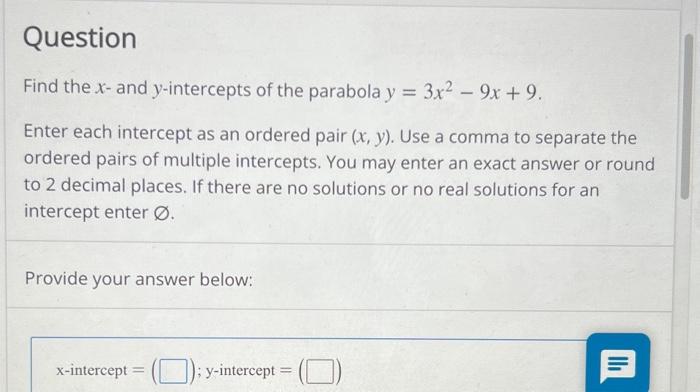 [Solved]: Find the ( x ) - and ( y )-intercepts of the