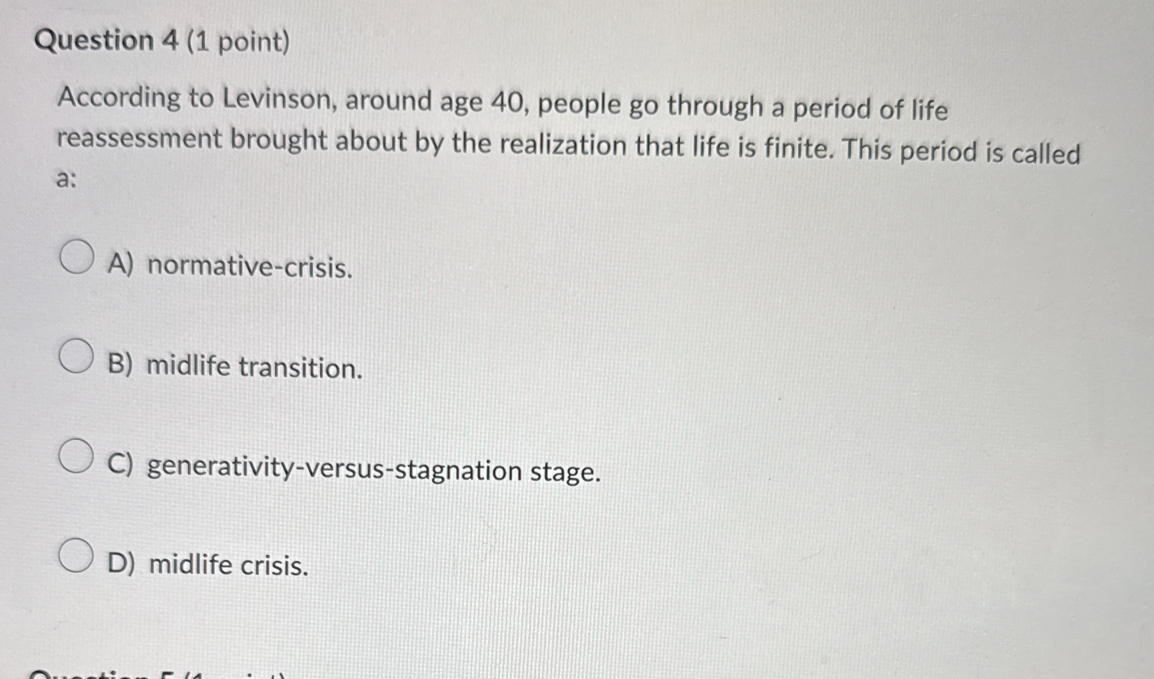 Solved Question 4 (1 ﻿point)According to Levinson, around | Chegg.com