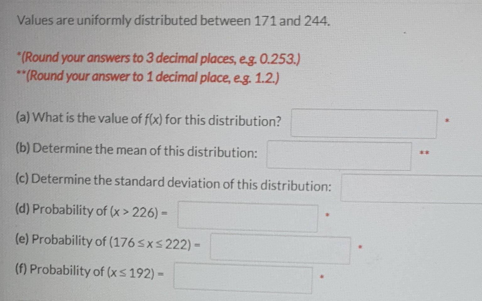 Solved Values are uniformly distributed between 171 and 244. | Chegg.com
