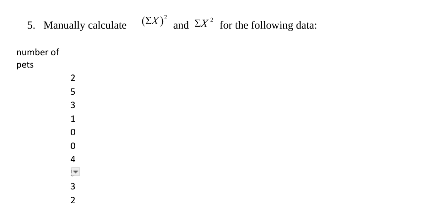 Solved Manually calculate (Σx)2 ﻿and Σx2 ﻿for the following | Chegg.com