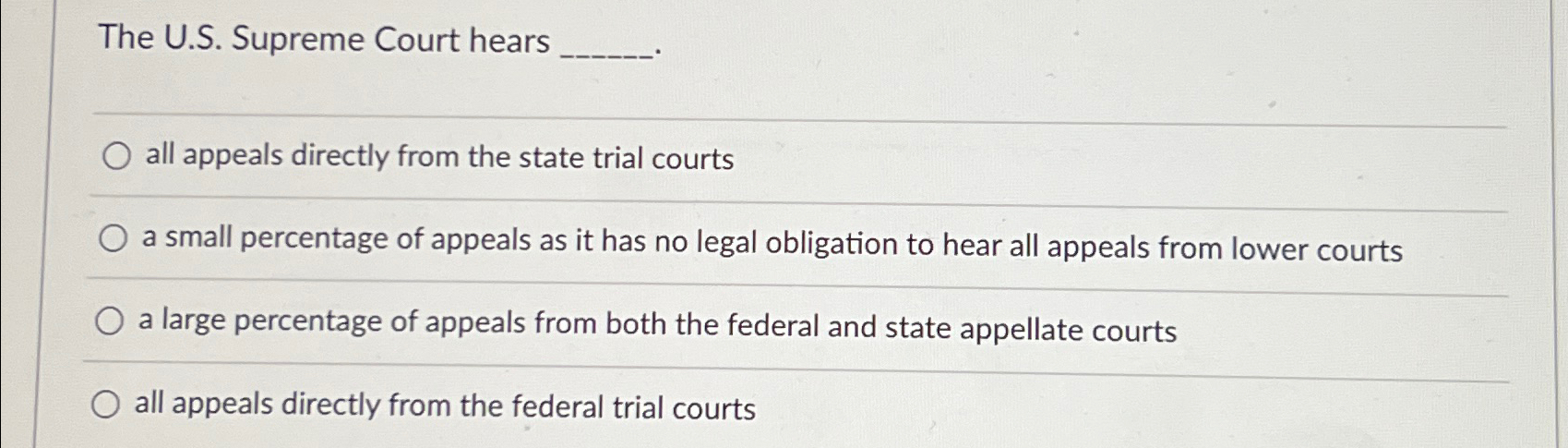 Solved The U.S. ﻿Supreme Court hearsall appeals directly | Chegg.com