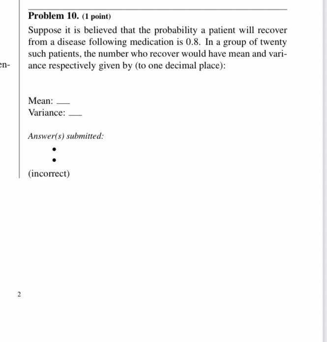 Solved Problem 10. ( 1 point ) Suppose it is believed that | Chegg.com