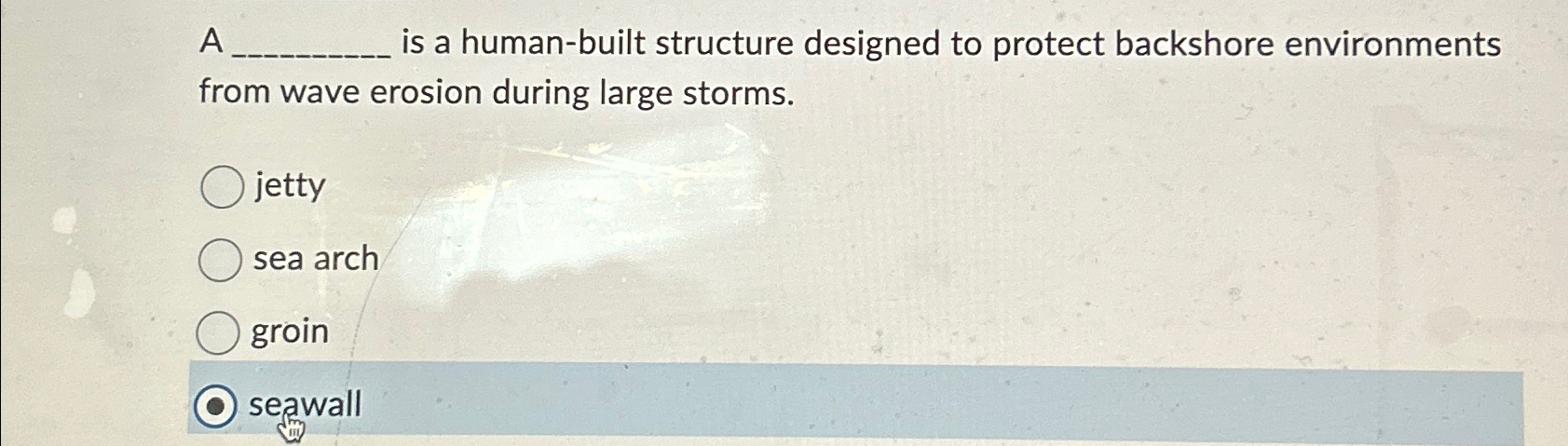 Solved A is a human-built structure designed to protect | Chegg.com