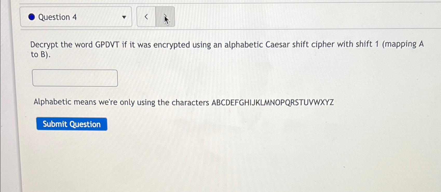 Solved Decrypt the word GPDVT if it was encrypted using an | Chegg.com
