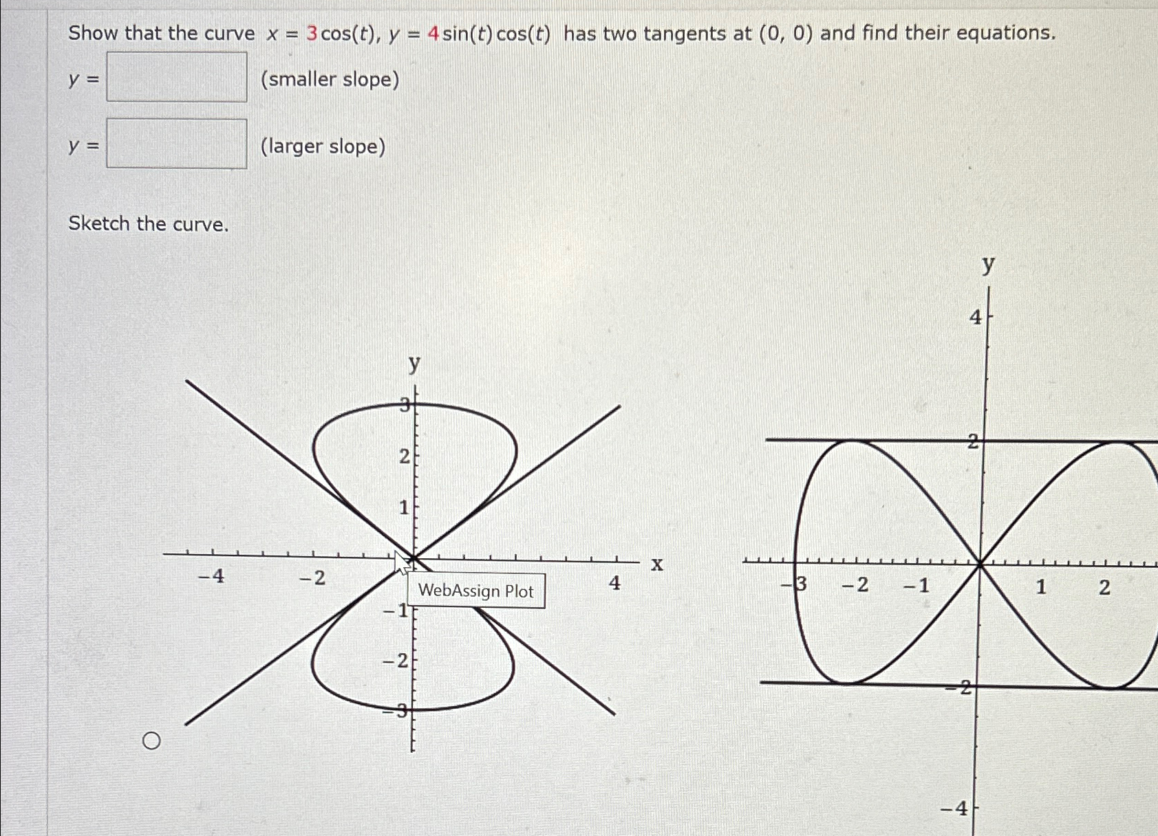 Solved Show that the curve x=3cos(t),y=4sin(t)cos(t) ﻿has | Chegg.com