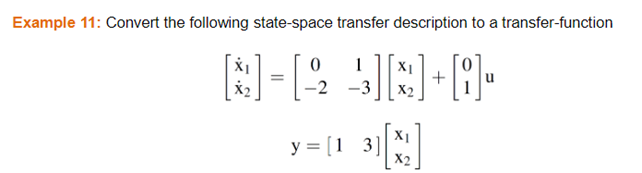Solved Example 11: Convert the following state-space | Chegg.com