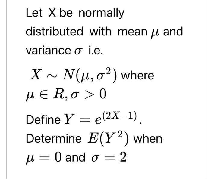 Solved Let X be normally distributed with mean μ and | Chegg.com