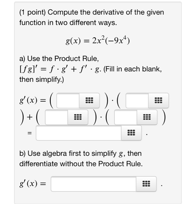 Solved (1 point) Compute the derivative of the given | Chegg.com